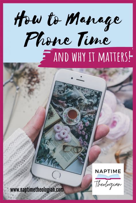 How To Manage Phone Time For God S Glory Naptime Theologian