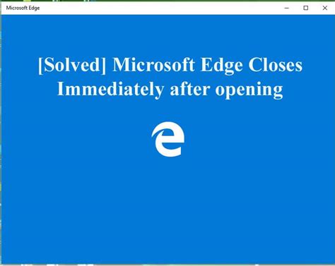 10 способов исправить Microsoft Edge закрывается сразу после открытия [ОБНОВЛЕНО]