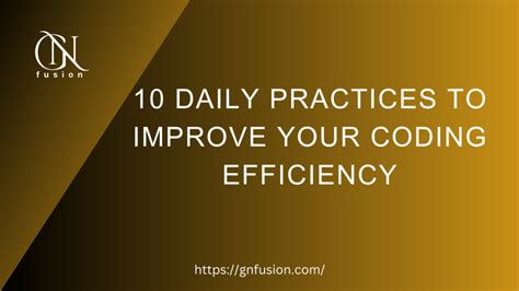 10 Daily Practices To Improve Your Coding Efficiency