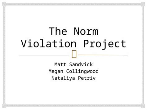 Pptx The Norm Violation Project Dokumentips