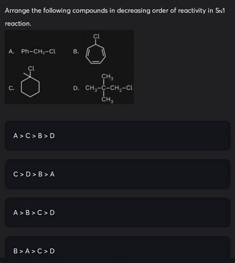 Arrange the following compounds in decreasing order of reactivity in SN1