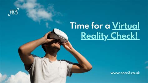Time For A Virtual Reality Check