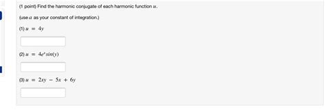 Solved Point Find The Harmonic Conjugate Of Each Chegg