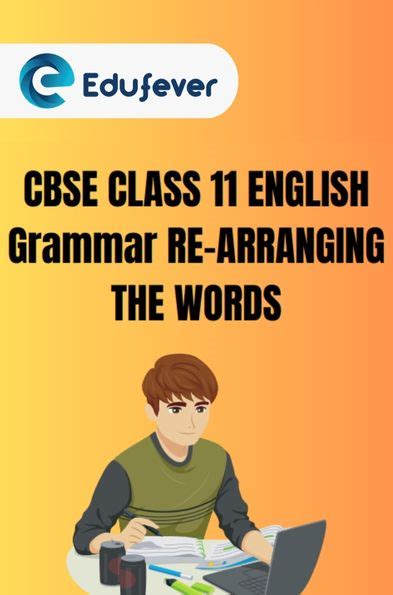 Cbse Class 11 English Re Arranging Pdf