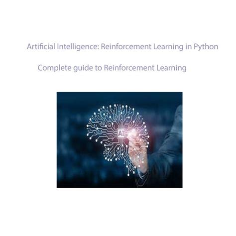 Artificial Intelligence: Reinforcement Learning in Python
