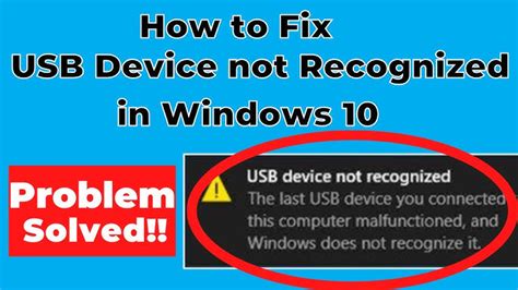 Easy Steps To Fix Usb Device Not Recognized In Windows 10