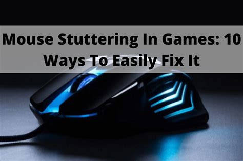 Mouse Stuttering In Games Ways To Easily Fix It