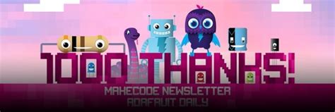 the makecode monthly newsletter is out early next month sign up now