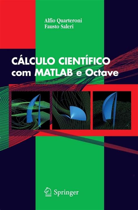 Ebook CÁlculo CientÍfico Com Matlab E Octave Von A Quarteroni Isbn