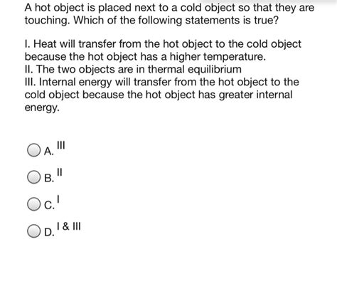 Solved A Hot Object Is Placed Next To A Cold Object So That