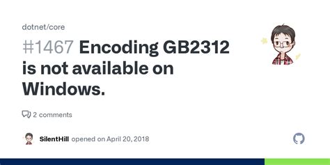 encoding gb2312 is not available on windows · issue 1467 · dotnet