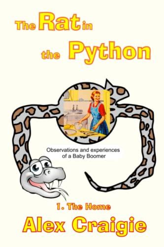 The Rat In The Python Book 1 The Home By Alex Craigie Goodreads