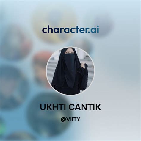 Chat With Ukhti Cantik Characterai Ai Chat Reimaginedyour Words