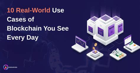 10 Real World Blockchain Use Cases You See Daily