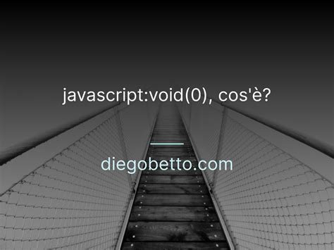 Javascriptvoid0 Cosè Diego Betto
