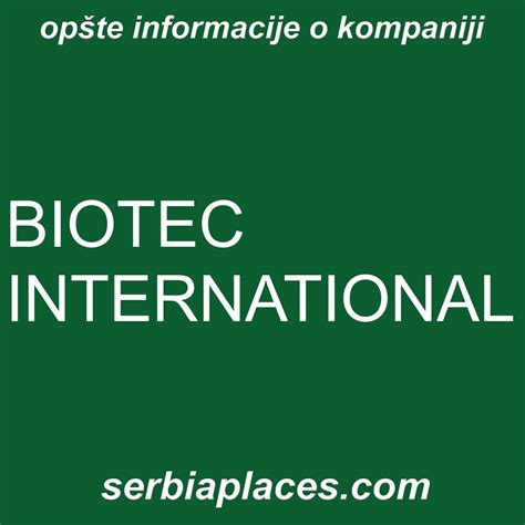 Biotec International Radno Vreme Adresa Telefon