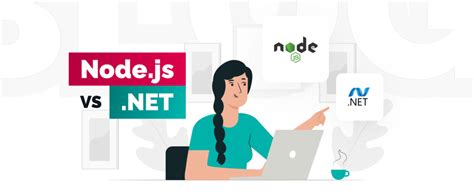 Nodejs Vs Net What To Choose In 2022 Techmagic