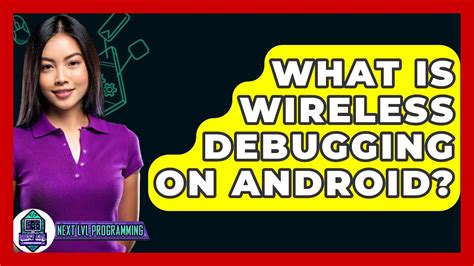 What Is Wireless Debugging On Android Next Lvl Programming Youtube