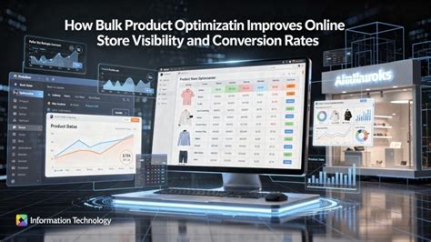Bulk Product Optimization How Scalable Catalog Updates Drive Ecommerce