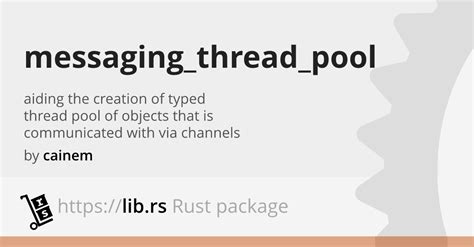 Messagingthreadpool — Rust Concurrency Library Librs