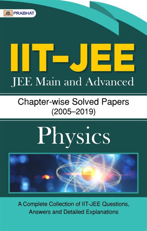 IIT JEE JEE Main Advanced Chapter Wise Solved Papers Physics