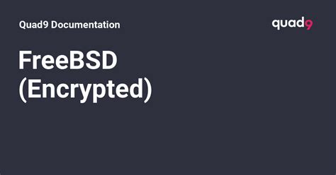 Freebsd Encrypted Quad9 Documentation