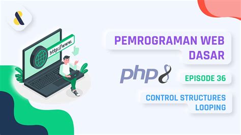 36 Belajar Php Looping Pemrograman Web Dasar Youtube