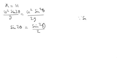 Solved Find The Launch Angle For Which The Range And Maximum Height Of