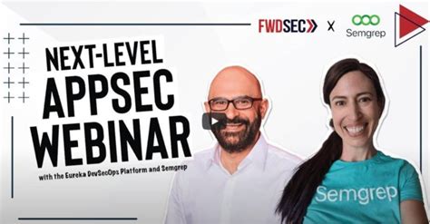 learn about appsec with forward security experts semgrep posted on