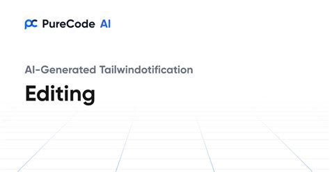 Build Great Tailwindotification Editing Components Faster Using Ai Tools