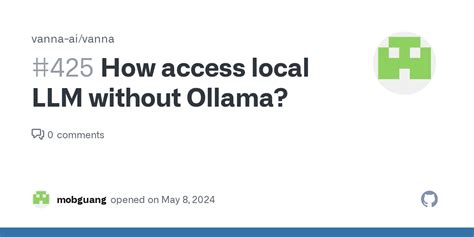 how access local llm without ollama · issue 425 · vanna ai vanna · github