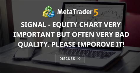Signal Equity Chart Very Important But Often Very Bad Quality Please