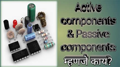 Electronic Componentsactive Components And Passive Components