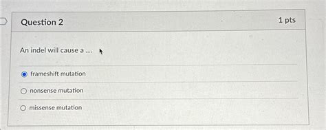 Solved Question 21 ﻿ptsan Indel Will Cause Aframeshift