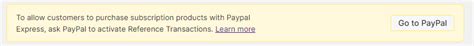 solved how do i activate reference transactions page 6 paypal