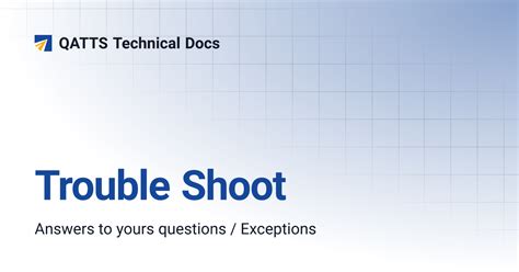 Trouble Shoot Qatts Technical Docs