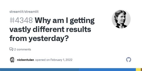 Why Am I Getting Vastly Different Results From Yesterday · Issue 4348