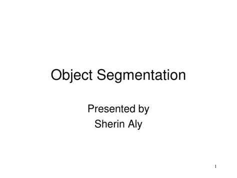 PPT Object Segmentation PowerPoint Presentation Free Download ID