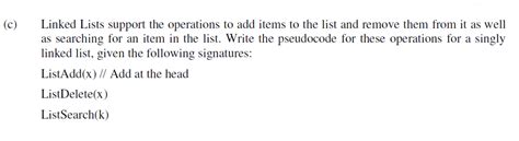 Solved C Linked Lists Support The Operations To Add Items
