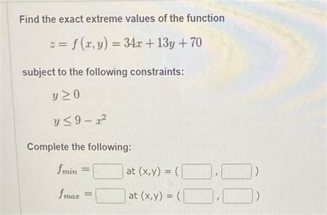 Solved Find the exact extreme values of the function | Chegg.com