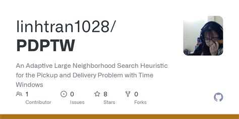 Github Linhtran Pdptw An Adaptive Large Neighborhood Search Heuristic For The Pickup And