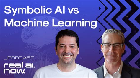 Symbolic Ai Vs Machine Learning With Walt Mayo And Paulo Nunes Youtube