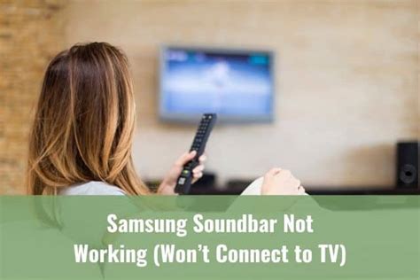 Samsung Soundbar Not Working Wont Connect To TV Ready To DIY