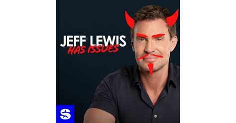 Jeff Lewis Has Issues Iheart
