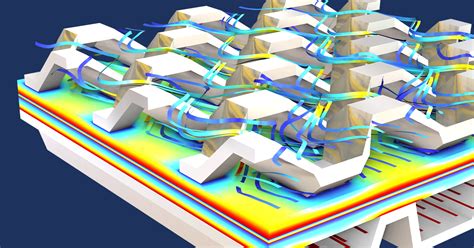 Now Available Comsol Multiphysics® Version 60 Comsol Blog