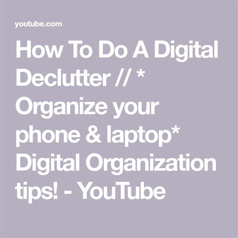 How To Do A Digital Declutter Organize Your Phone And Laptop Digital Organization Tips