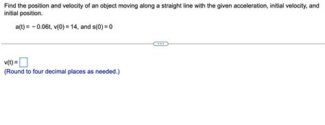 solved find the position and velocity of an object moving