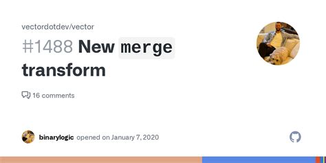 New `merge` Transform · Issue 1488 · Vectordotdevvector · Github