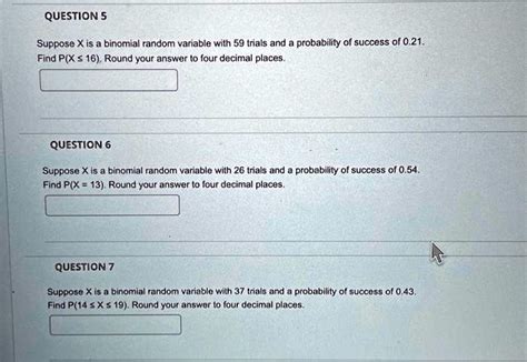 Solved Question5 Suppose X Is A Binomial Random Variable With 59