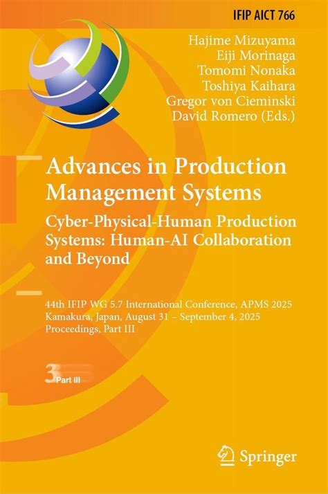Advances In Production Management Systems Cyber Physical Human Production Systems Human Ai